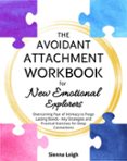 THE AVOIDANT ATTACHMENT WORKBOOK FOR NEW EMOTIONAL EXPLORERS ...