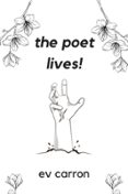 THE POET LIVES! | Casa del Libro