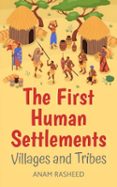 THE FIRST HUMAN SETTLEMENTS: VILLAGES AND TRIBES | Casa del Libro