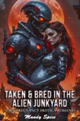 TAKEN & BRED IN THE ALIEN JUNKYARD: ALIEN PREGNANCY EROTICA ROMANCE ...