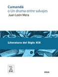 CUMANDÁ O UN DRAMA ENTRE SALVAJES | Casa del Libro