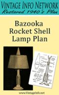 BAZOOKA ROCKET SHELL LAMP PLAN: RESTORED 1940'S PLAN | Casa del Libro