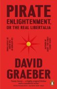 PIRATE ENLIGHTENMENT, OR THE REAL LIBERTALIA | Casa del Libro