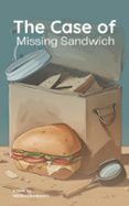 THE CASE OF MISSING SANDWICH | Casa del Libro