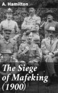 THE SIEGE OF MAFEKING (1900) | Casa del Libro