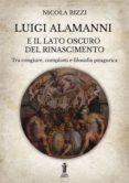 LUIGI ALAMANNI E IL LATO OSCURO DEL RINASCIMENTO de | Casa del Libro