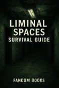 LIMINAL SPACES SURVIVAL GUIDE | Casa del Libro