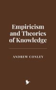 EMPIRICISM AND THEORIES OF KNOWLEDGE | Casa del Libro
