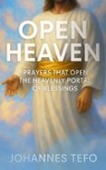 OPEN HEAVEN: PRAYER THAT OPEN THE HEAVENLY PORTAL OF BLESSINGS | Casa ...