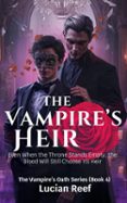 THE VAMPIRE’S HEIR: EVEN WHEN THE THRONE STANDS EMPTY, THE BLOOD WILL ...