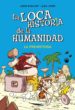 LA LOCA HISTORIA DE LA HUMANIDAD: LA PREHISTORIA | VV.AA. | Casa del Libro