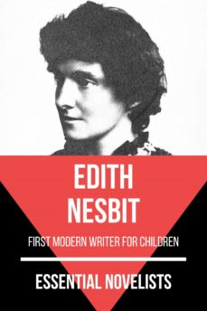 ESSENTIAL NOVELISTS - EDITH NESBIT EBOOK | EDITH NESBIT | Descargar libro PDF o EPUB 9783968581354