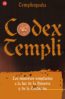 CODEX TEMPLI: LOS MISTERIOS TEMPLARIOS A LA LUZ DE LA HISTORIA Y DE LA ...