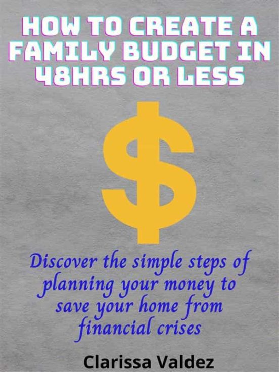 Ebook HOW TO CREATE A FAMILY BUDGET IN 48HRS OR LESS EBOOK De Casa ebook-how-to-create-a-family-budget-in-48hrs-or-less-ebook-de-casa