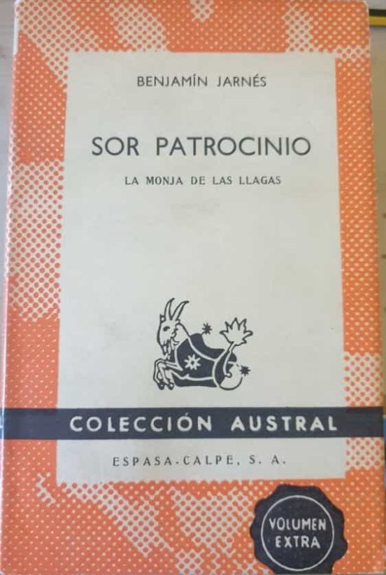 SOR PATROCINIO. LA MONJA DE LAS LLAGAS. de BENJAMIN. JARNES | Casa del Libro