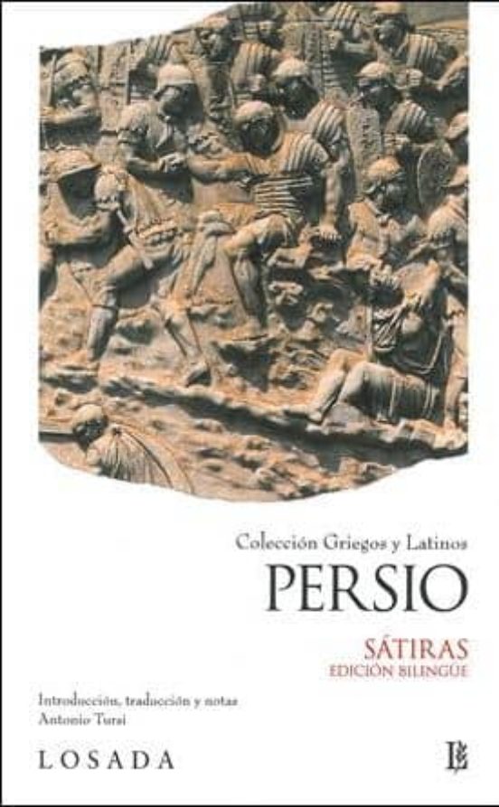 SATIRAS (ED. BILINGUE) | AULO PERSIO FLACO | Casa del Libro