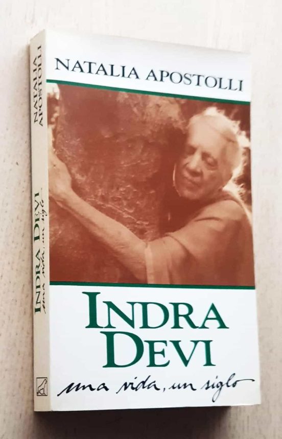 INDRA DEVI, UNA VIDA, UN SIGLO. de NATALIA APOSTOLLI | Casa del Libro