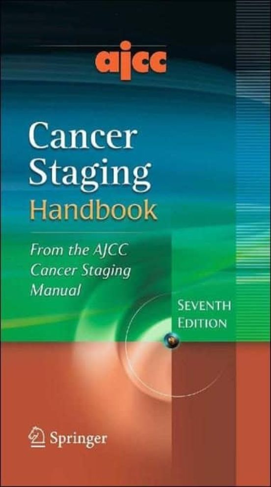 AJCC CANCER STAGING HANDBOOK: FROM THE AJCC CANCER STAGING MANUAL (7TH ...