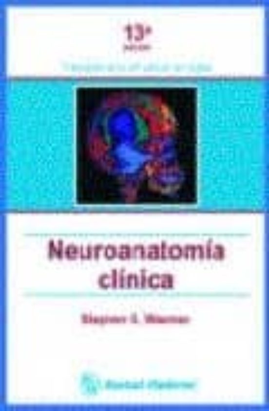 NEUROANATOMIA CLINICA (13ª ED.) | STEPHEN G. WAXMAN | Casa del Libro ...