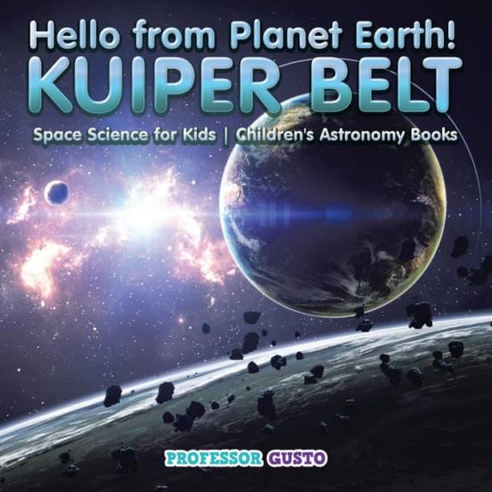 HELLO FROM PLANET EARTH! KUIPER BELT - SPACE SCIENCE FOR KIDS ...