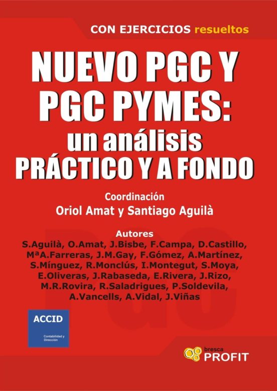 NUEVO PGC Y PGC PYMES UN ANALISIS: PRACTICO Y A FONDO | ORIOL AMAT | Casa del Libro