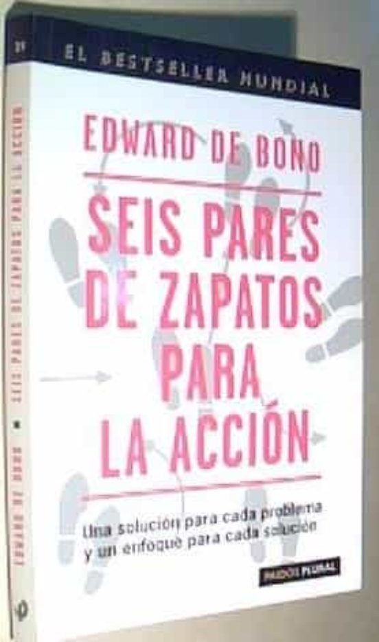 SEIS PARES DE ZAPATOS PARA LA ACCIÓN. UNA SOLUCIÓN PARA CADA PROBLEMA Y UN ENFOQUE PARA CADA ...