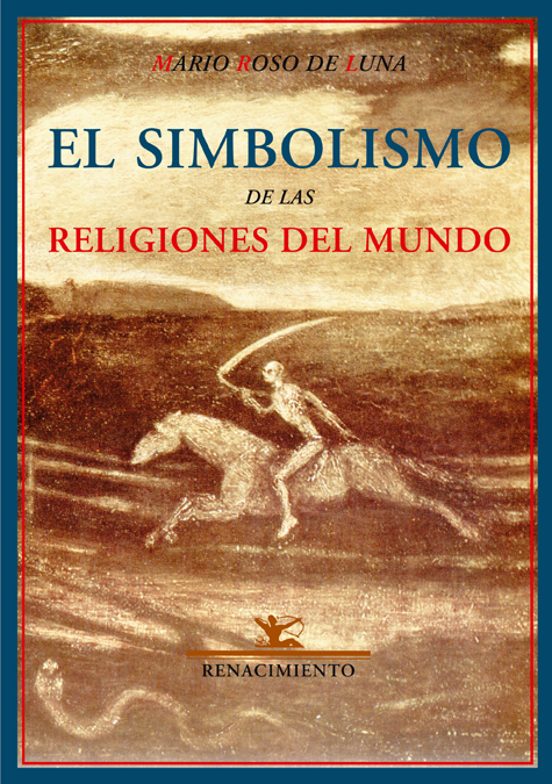 EL SIMBOLISMO DE LAS RELIGIONES DEL MUNDO Y EL PROBLEMA DE LA FEL ...