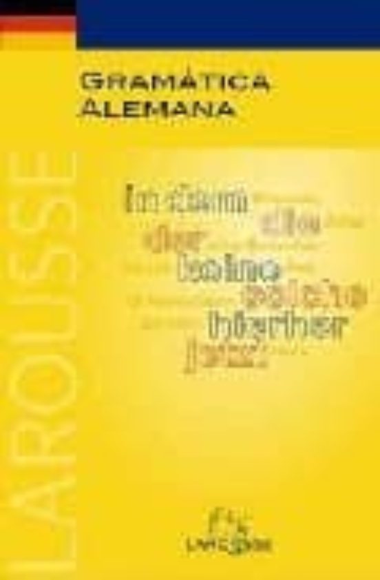 LAROUSSE GRAMATICA ALEMANA | VV.AA. | Casa del Libro Colombia