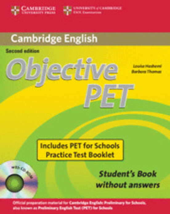 OBJECTIVE PET (2ND ED.): FOR SCHOOLS: PACK WITHOUT ANSWERS (STUDE NT S ...