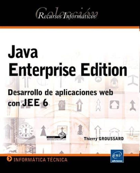 JAVA ENTERPRISE EDITION: DESARROLLO DE APLICACIONES WEB CON JEE 6 ... JAVA ENTERPRISE EDITION: DESARROLLO DE APLICACIONES WEB CON JEE 6 ...