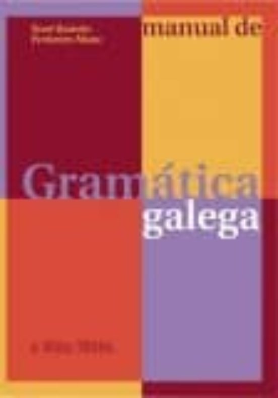 MANUAL DE GRAMATICA GALEGA (2ªEDICION) con ISBN 9788483410684 | Casa ...