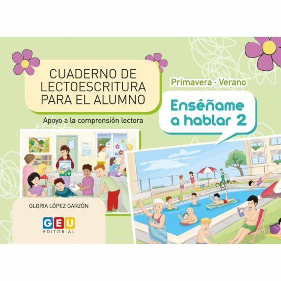 CUADERNO DE LECTOESCRITURA PRIMAVERA- VERANO ENSÉÑAME A HABLAR 2 ...